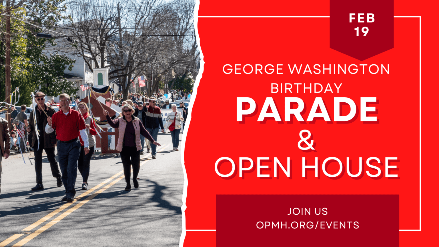 Presidents Day Wreath Laying, Parade and Open House | OPMH